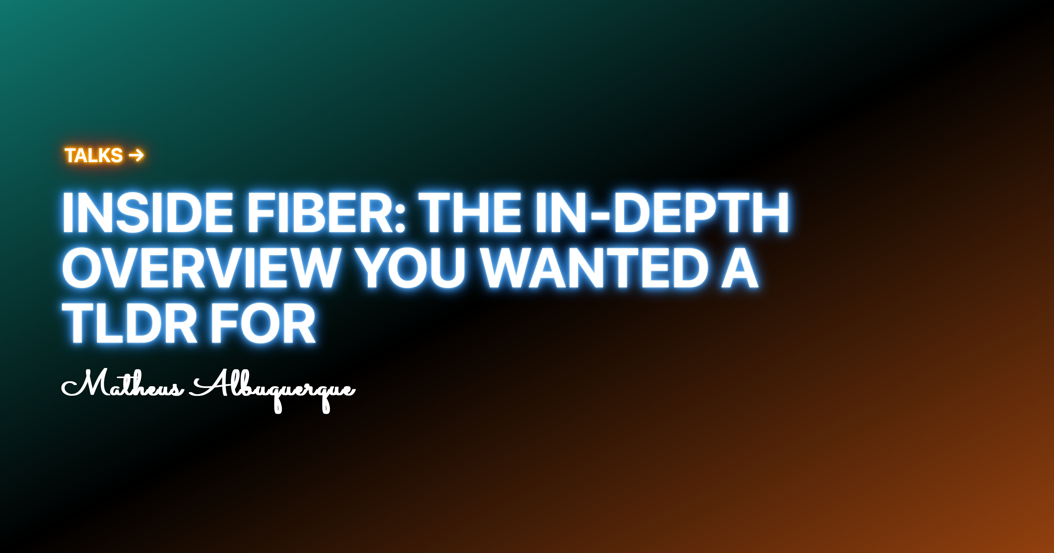 Inside Fiber: the in-depth overview you wanted a TLDR for